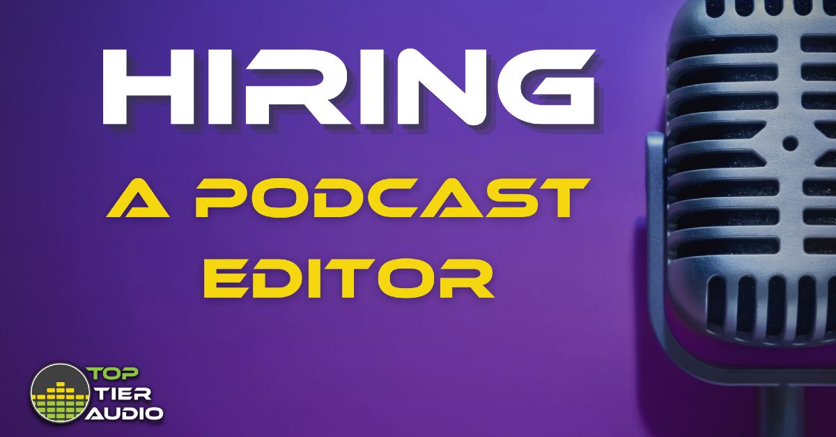 Hiring a Podcast Editor