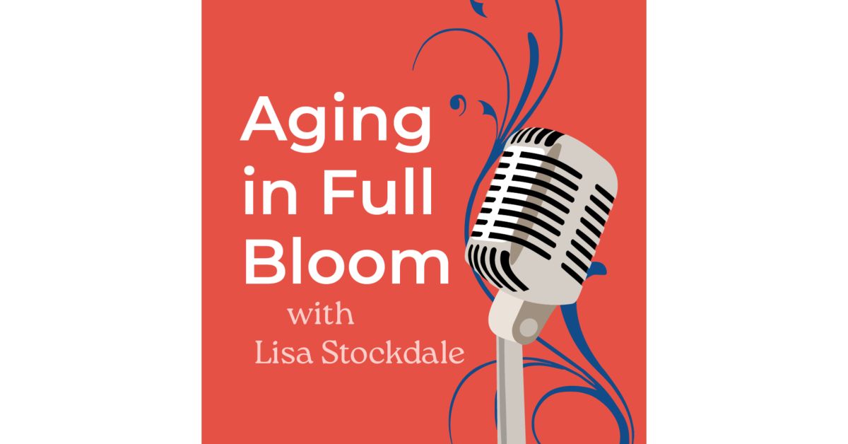 The Creative Care Imagination Kit with Dr. Anne Basting - Aging In Full Bloom