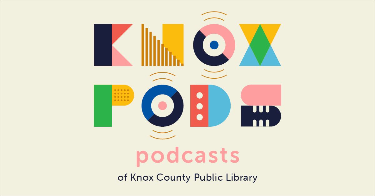 Knox County Public Library podcast - All shows